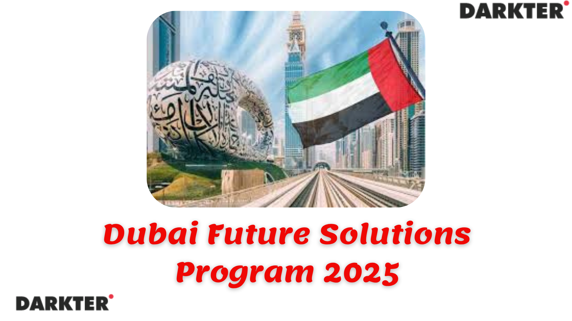 Dubai Future Solutions Program 2025 - Darketer