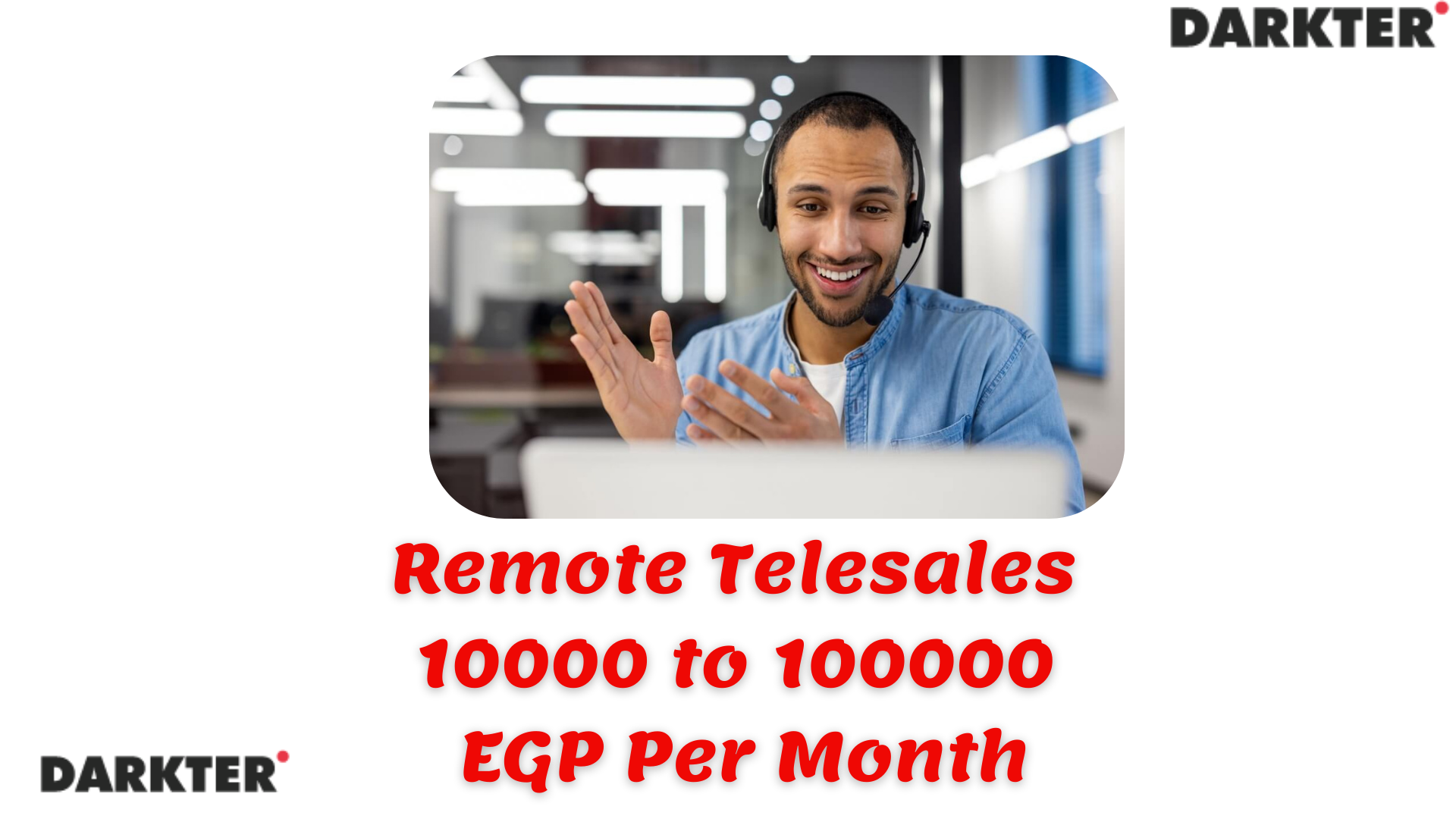 Remote Telesales 10000 to 100000 EGP Per Month - Darketer