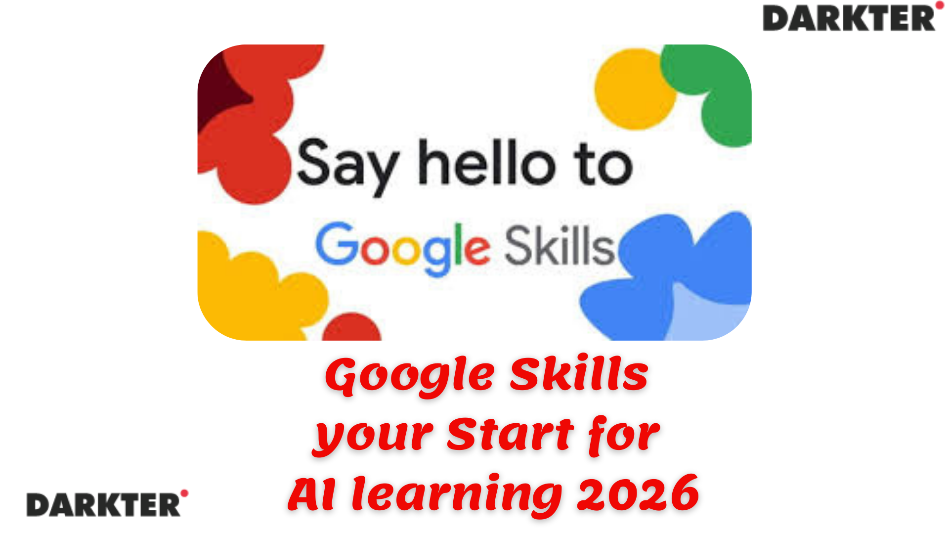 Google Skills your Start for AI learning 2026 - Darketer